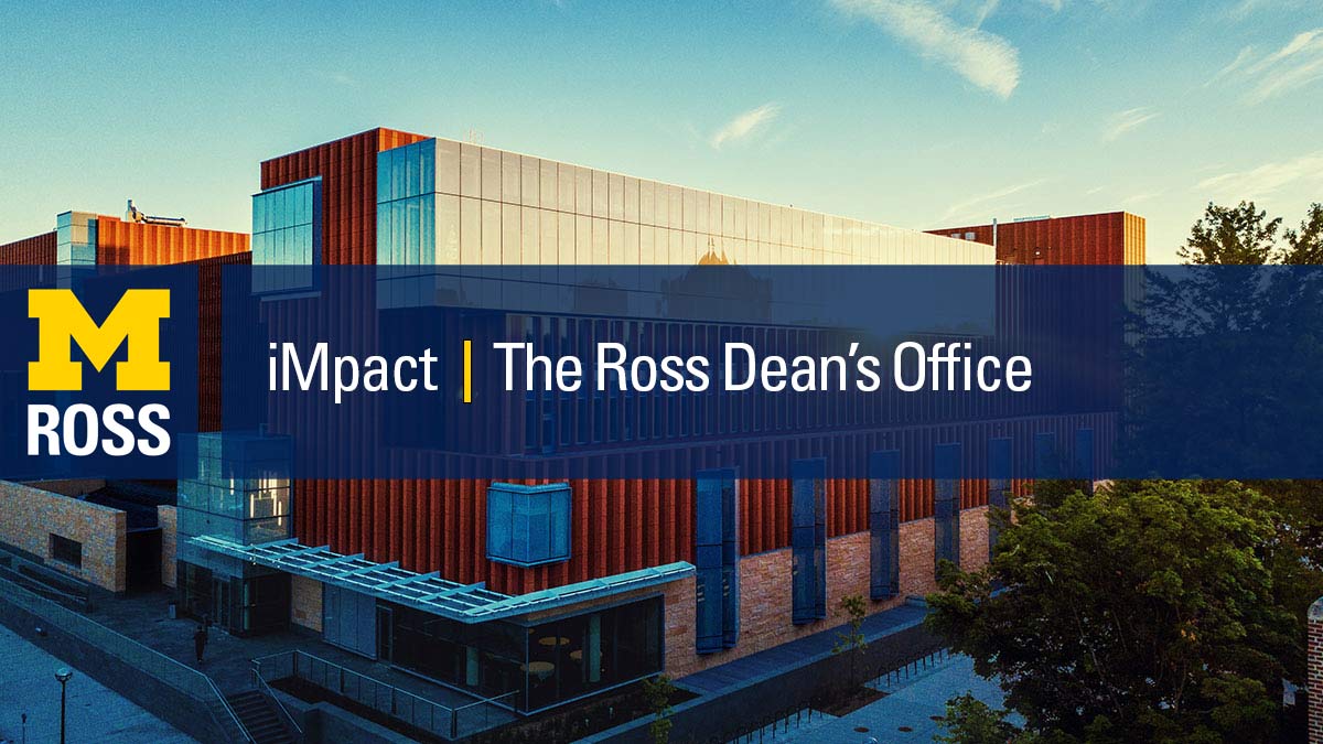 The Michigan Ross Dean's Office